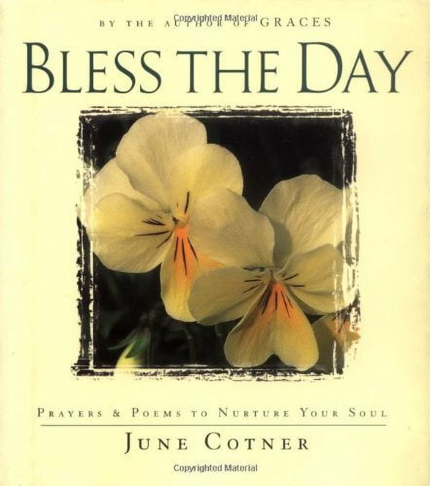 Pre-Owned Bless the Day: Prayers and Poems to Nurture Your Soul Hardcover June Cotner - Walmart.com
