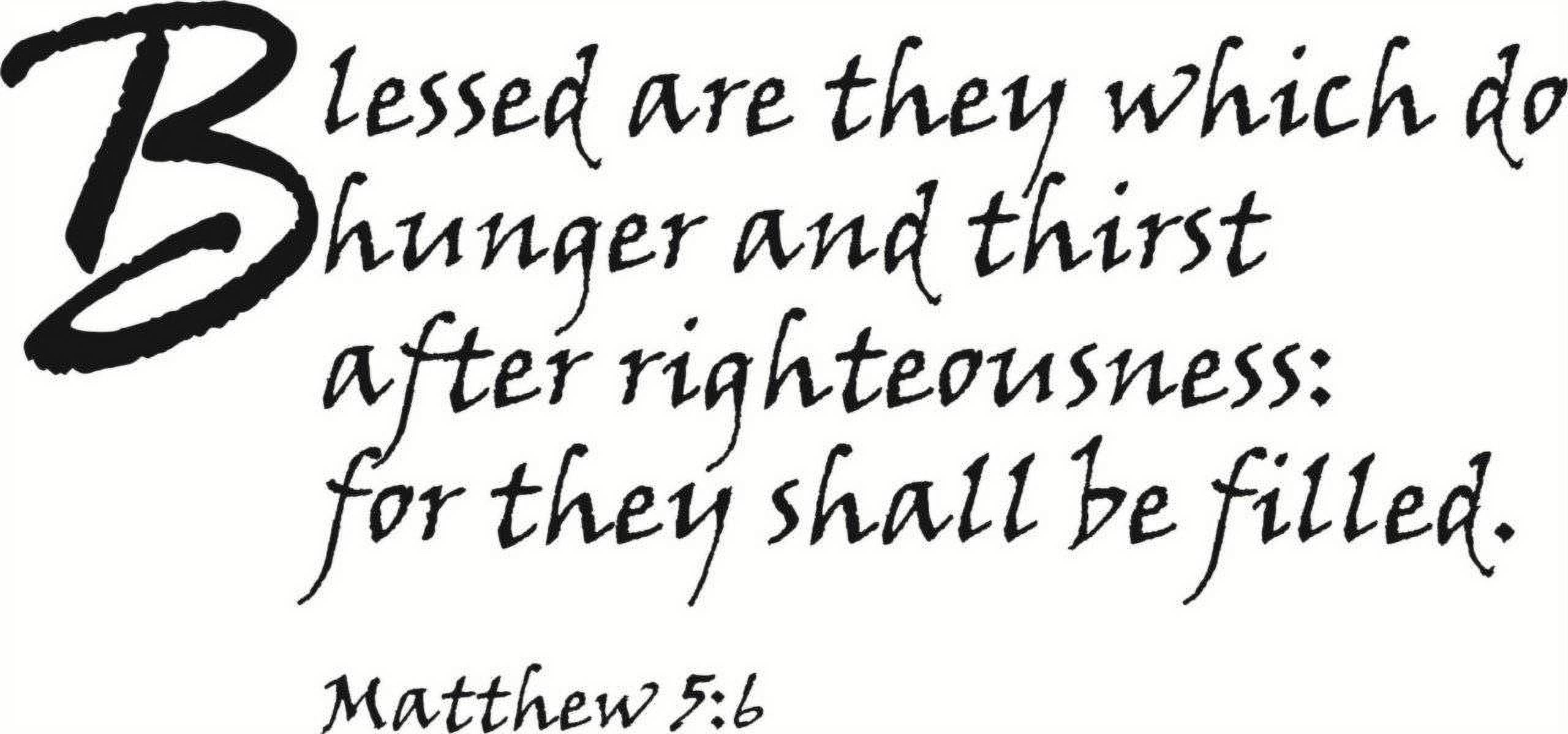 Blessed Are They - Matthew 5:6 Kjv Bible Quote 15"X20" - Picture Art ...