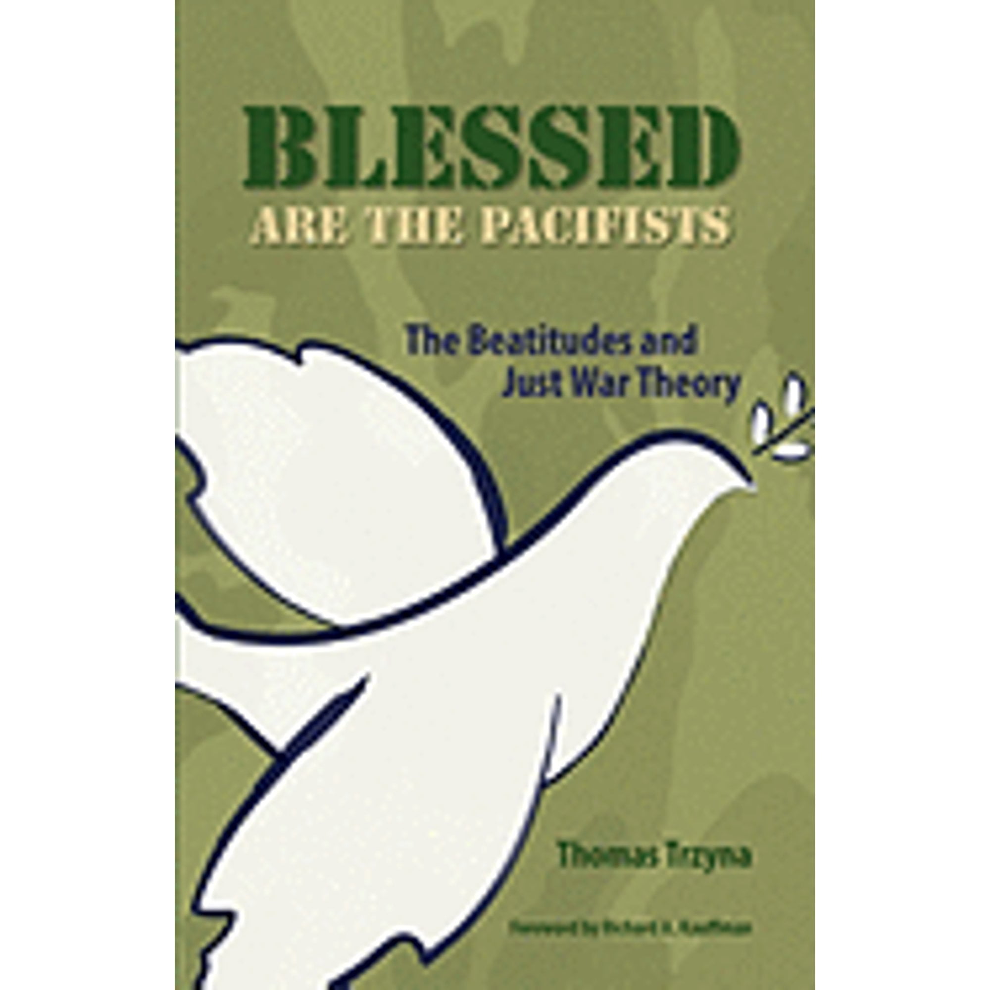 Pre-Owned Blessed Are the Pacifists: The Beatitudes and Just War Theory ...