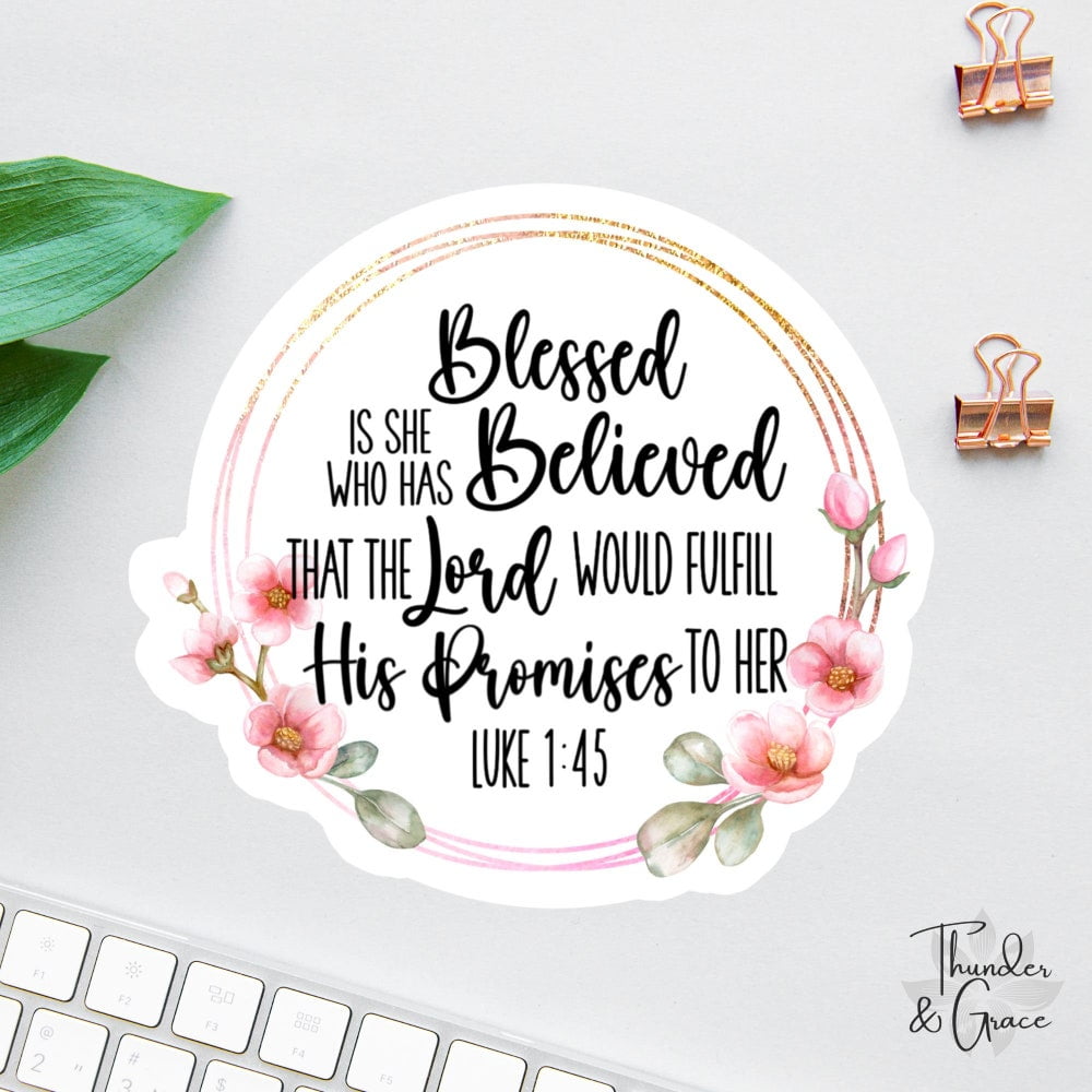 Blessed Is She Who Has Believed, Luke 1:45, Religious Sticker ...