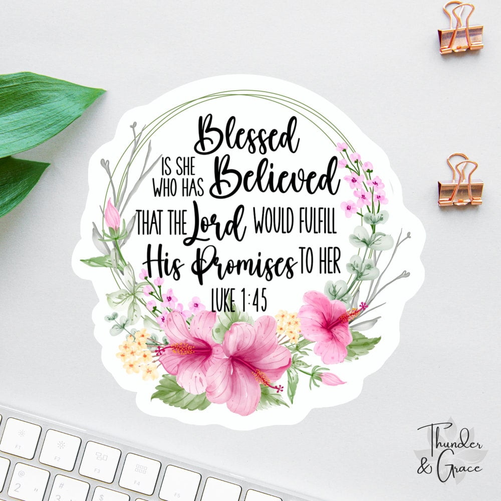 Blessed Is She Who Has Believed, Luke 1:45, Religious Sticker ...