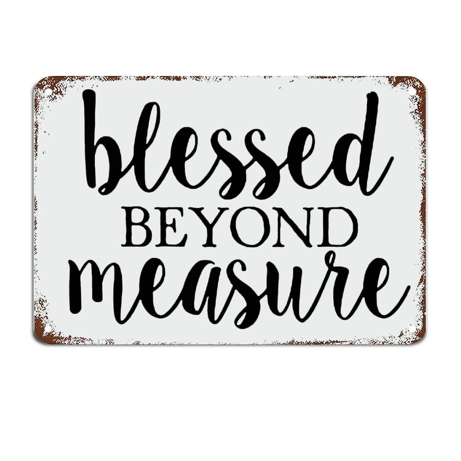 Blessed Beyond Measure Sign Metal Sign with Quotes Metal Sign ...