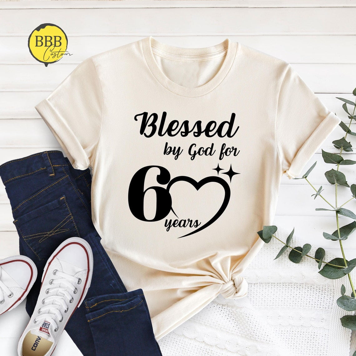 Blessed By God 60Th Birthday Shirt: Religious Tee TSHIRT All Size S-5XL - Walmart.com