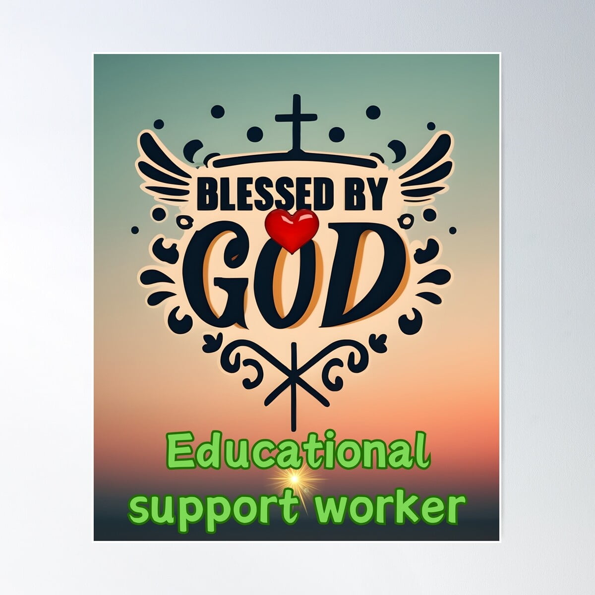 Blessed By God Educational Support Worker Poster Wall Art, Modern Wall ...