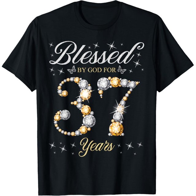 Blessed By God For 37 Years Old 37th Birthday Party T-Shirt - Walmart.com