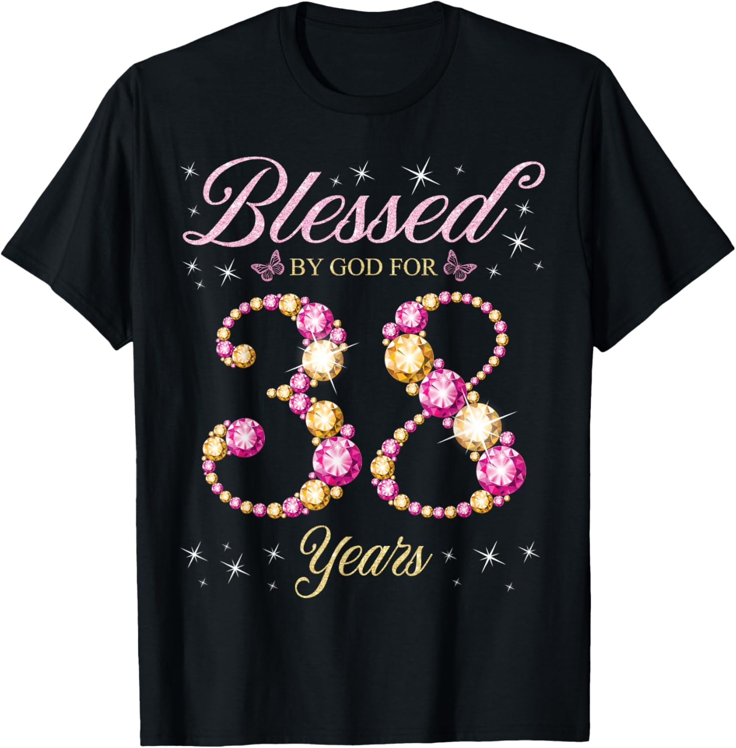 Blessed By God For 38 Years Old 38th Birthday Party T-Shirt - Walmart.com