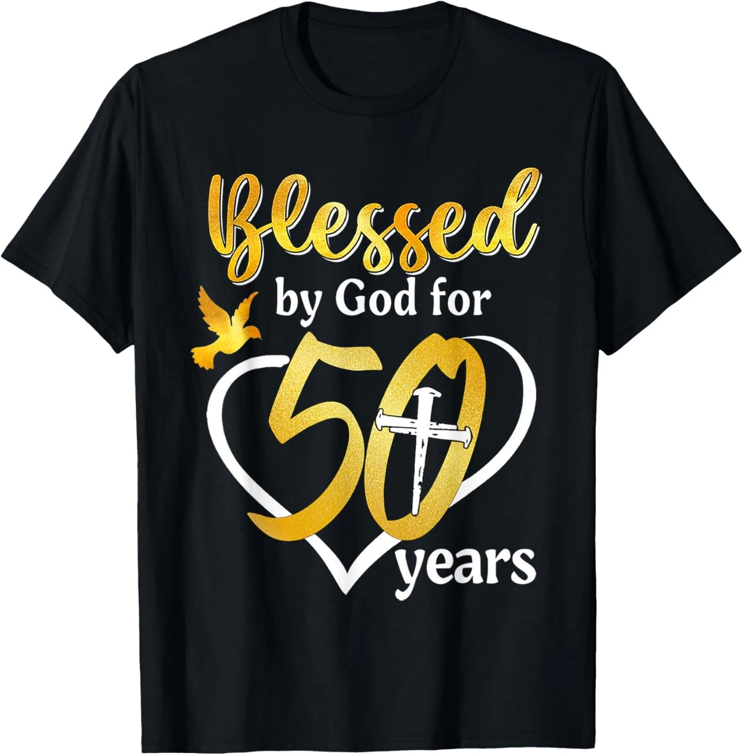 Blessed By God For 50 Years Old 50th Birthday Unisex T-Shirt up to size ...