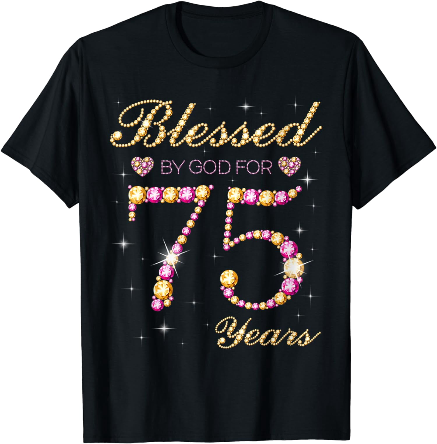 Blessed By God For 75 Years Old 75th Birthday Partyz T-Shirt - Walmart.com