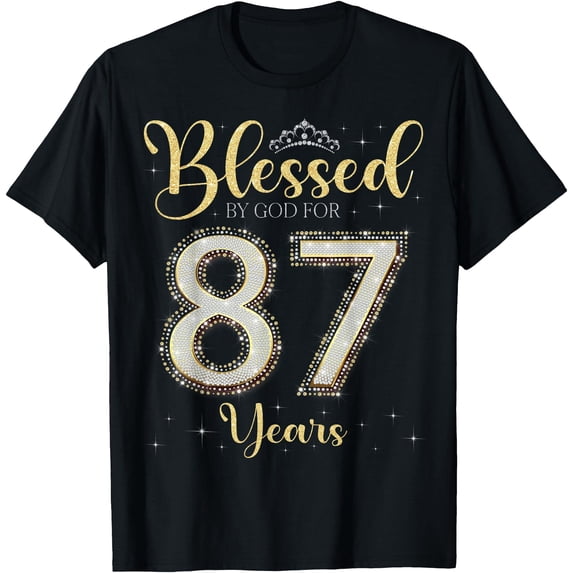Blessed By God For 87 Years Old 87th Birthday 87th Bday T-Shirt ...