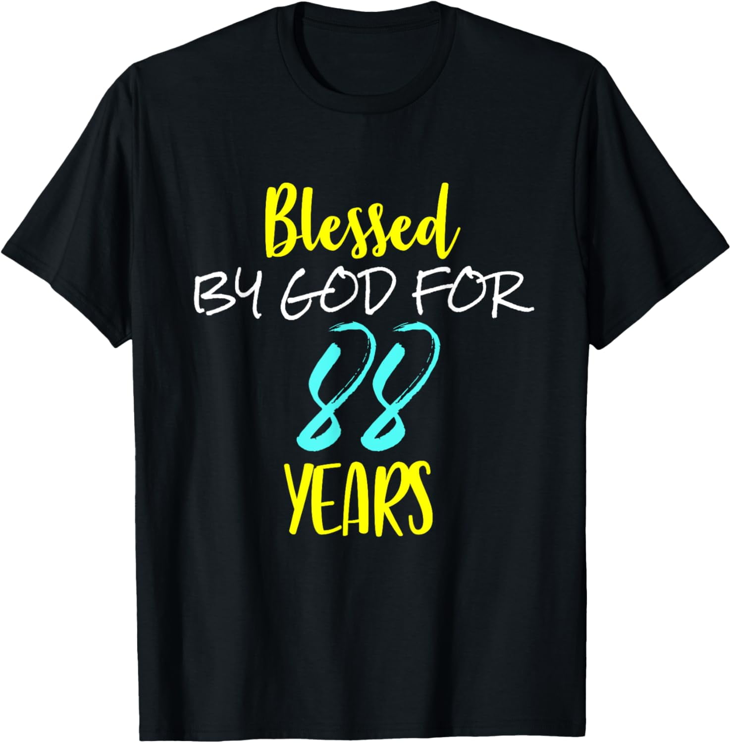 Blessed By God For 88 Years Happy 88th Birthday Gift T-Shirt100% cotton - Walmart.com