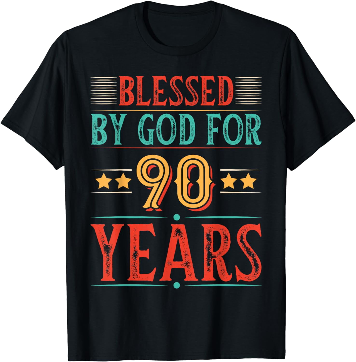 Blessed By God For 90 Year Christian 90th Birthday Funny T-Shirt ...