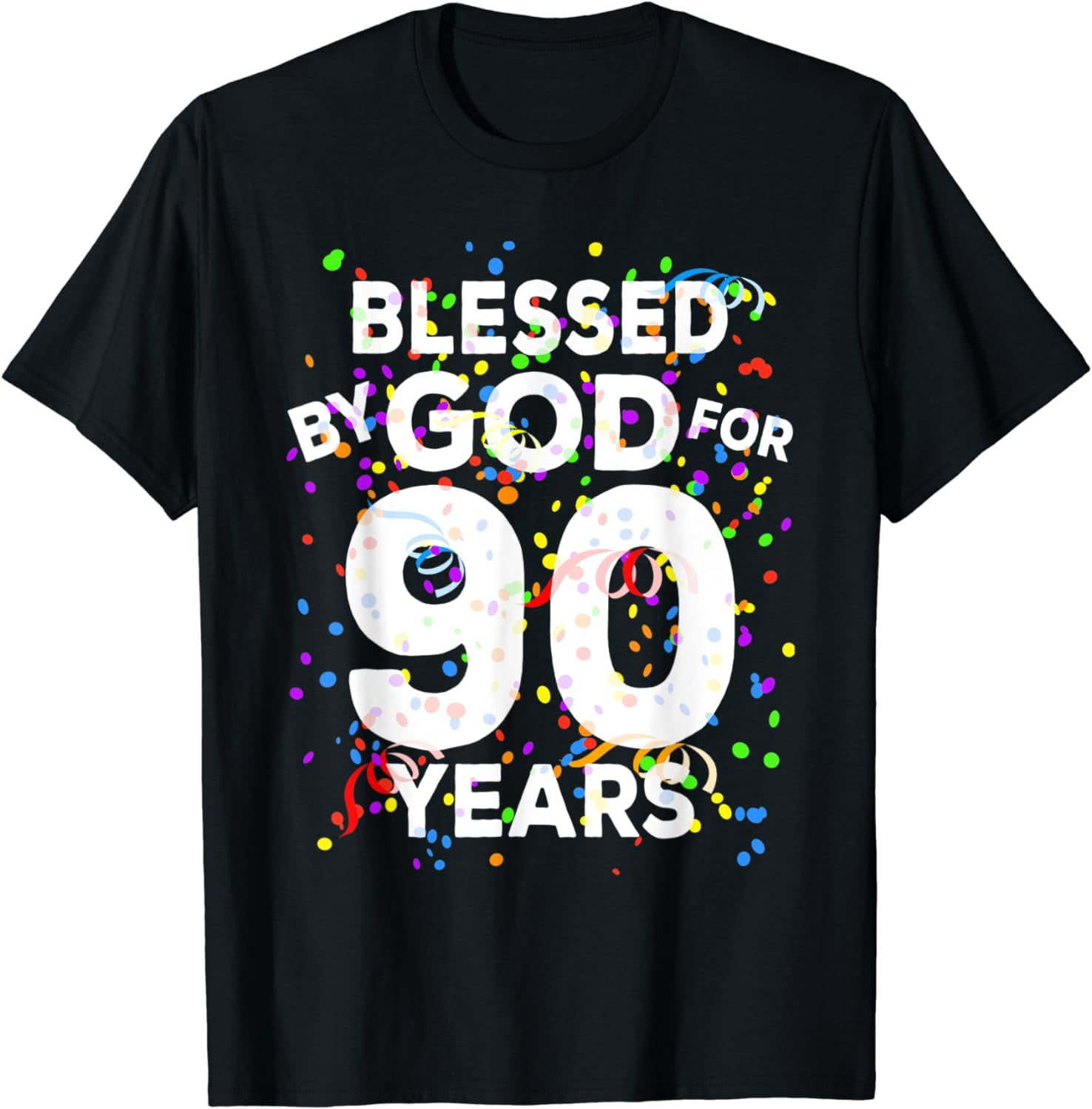 Blessed By God For 90 Years Shirt Happy 90th Birthday Shirt T-Shirt ...