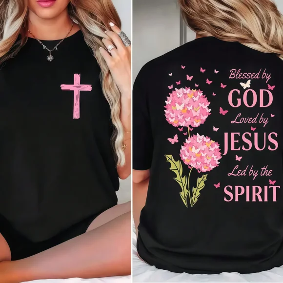 Blessed By God Loved By Jesus By The Spirit Casual T-Shirt Women ...