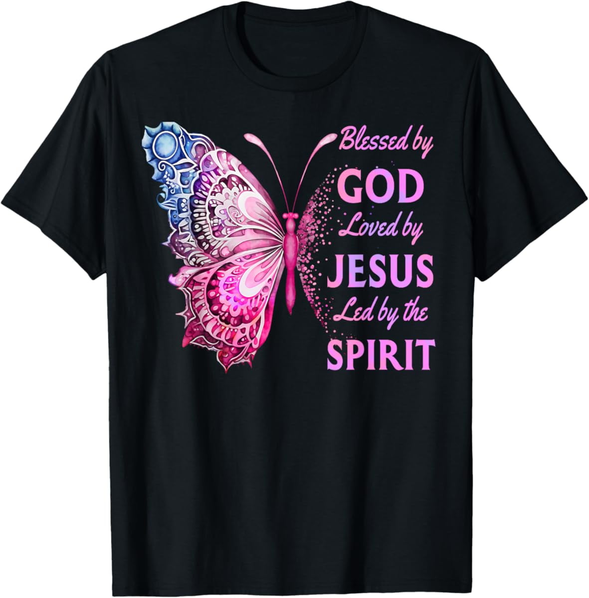 Blessed By God Loved By Jesus Pink Butterfly Christian T-Shirt ...
