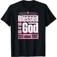 Blessed By God Since 2012 Christian Birthday T-Shirt All Size S-5Xl ...