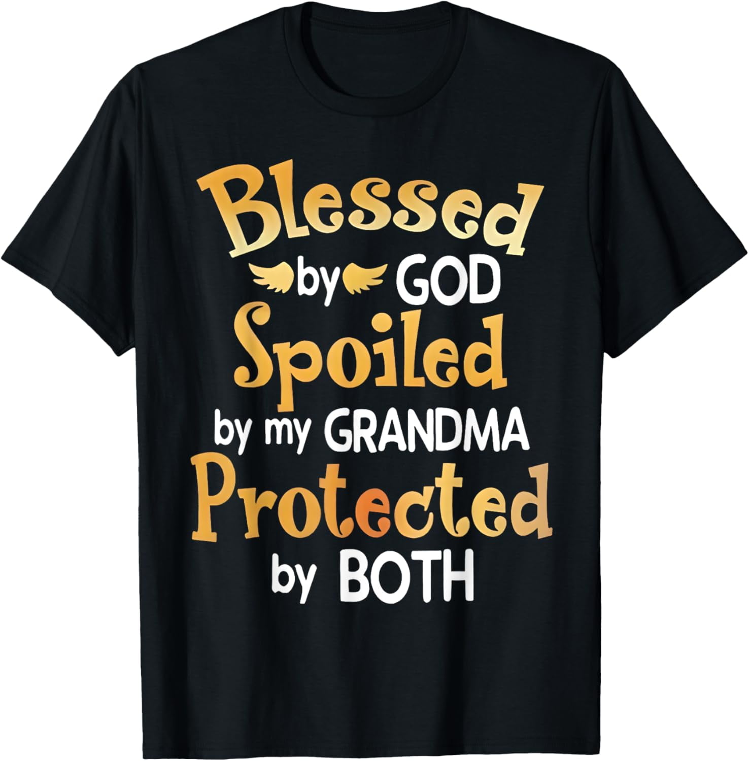 Blessed By God Spoiled By My Grandma Grandson Granddaughter T-Shirt ...