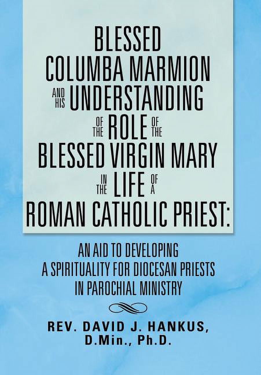 Blessed Columba Marmion and His Understanding of the Role of the ...