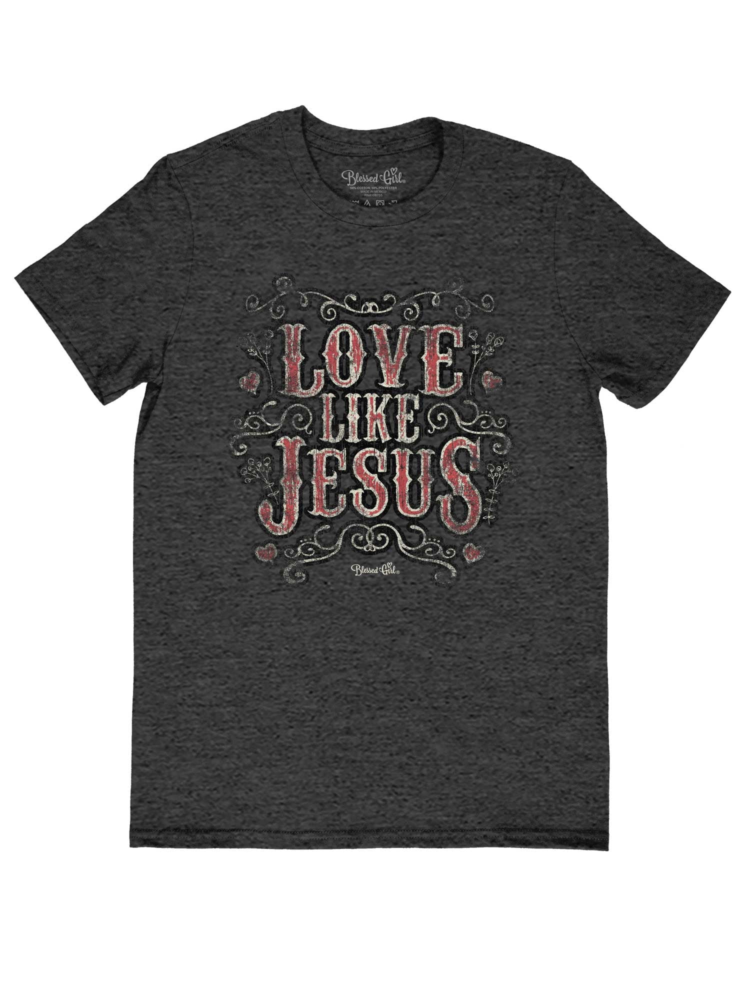 Blessed Girl Womens Boyfriend T-Shirt Love Like Jesus - Walmart.com