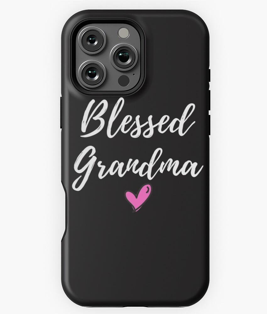 Blessed Grandma Great Mother's Day Gift Phone Case for iPhone 16 15 14 ...
