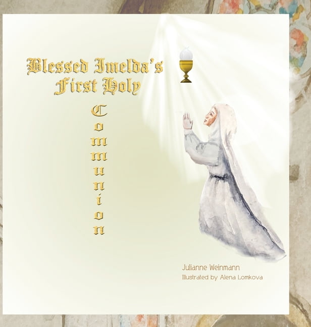 Blessed Imelda's First Holy Communion (Hardcover) - Walmart.com