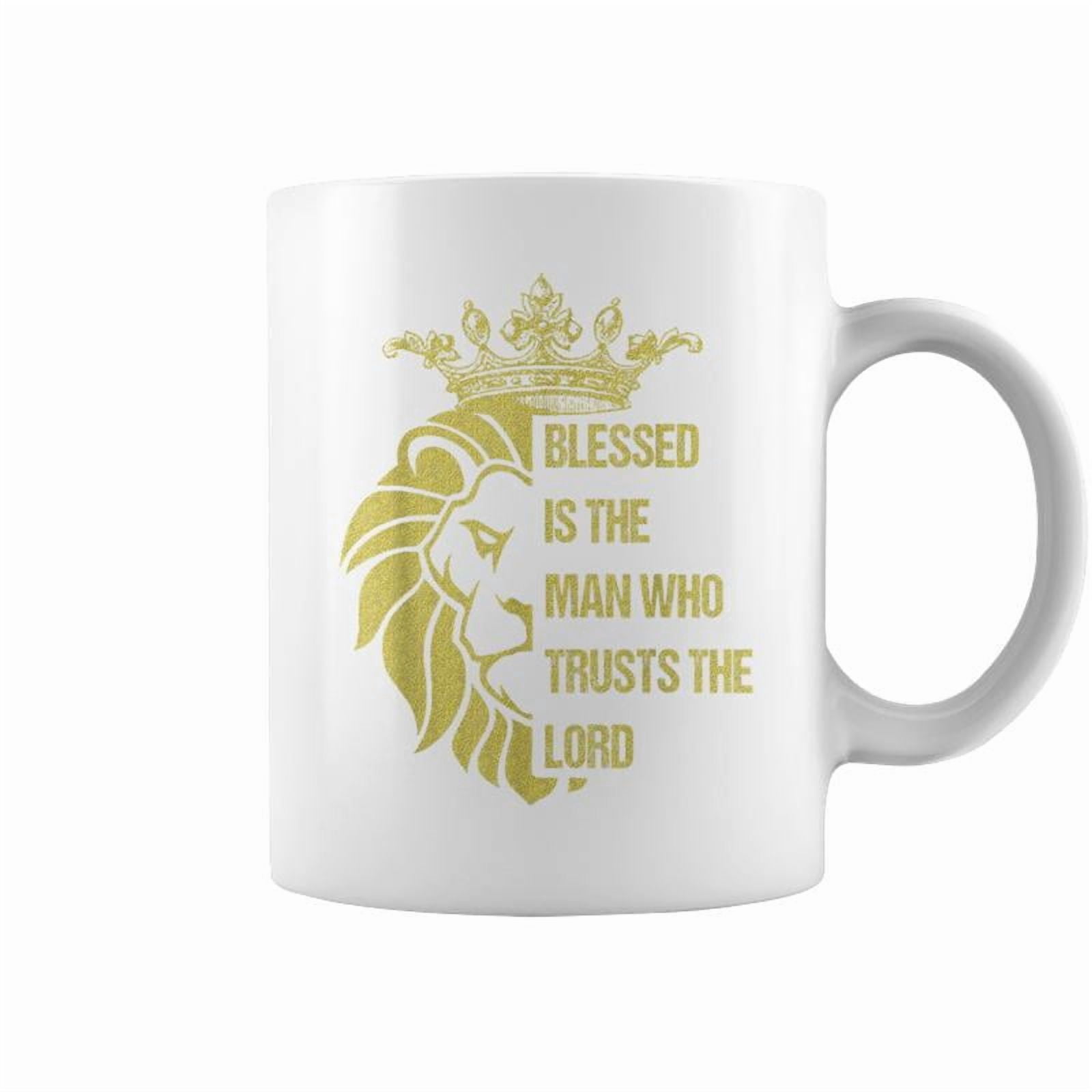 Blessed Is The Man Jesus Lord God Christian Faith Verse Lion Coffee ...