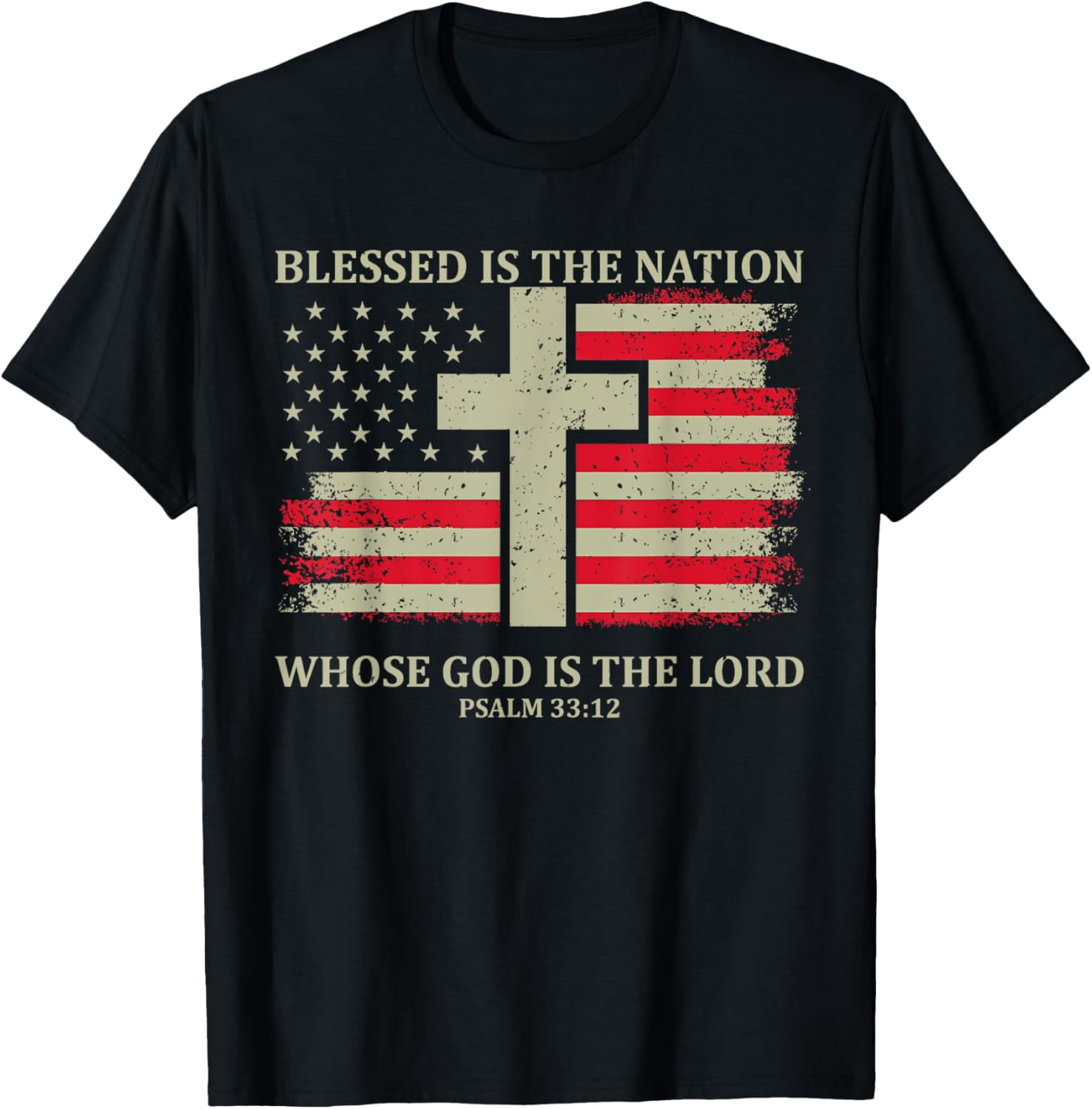Blessed Is The Nation Whose God Is The Lord Psalm 33:12 T-Shirtmen and ...
