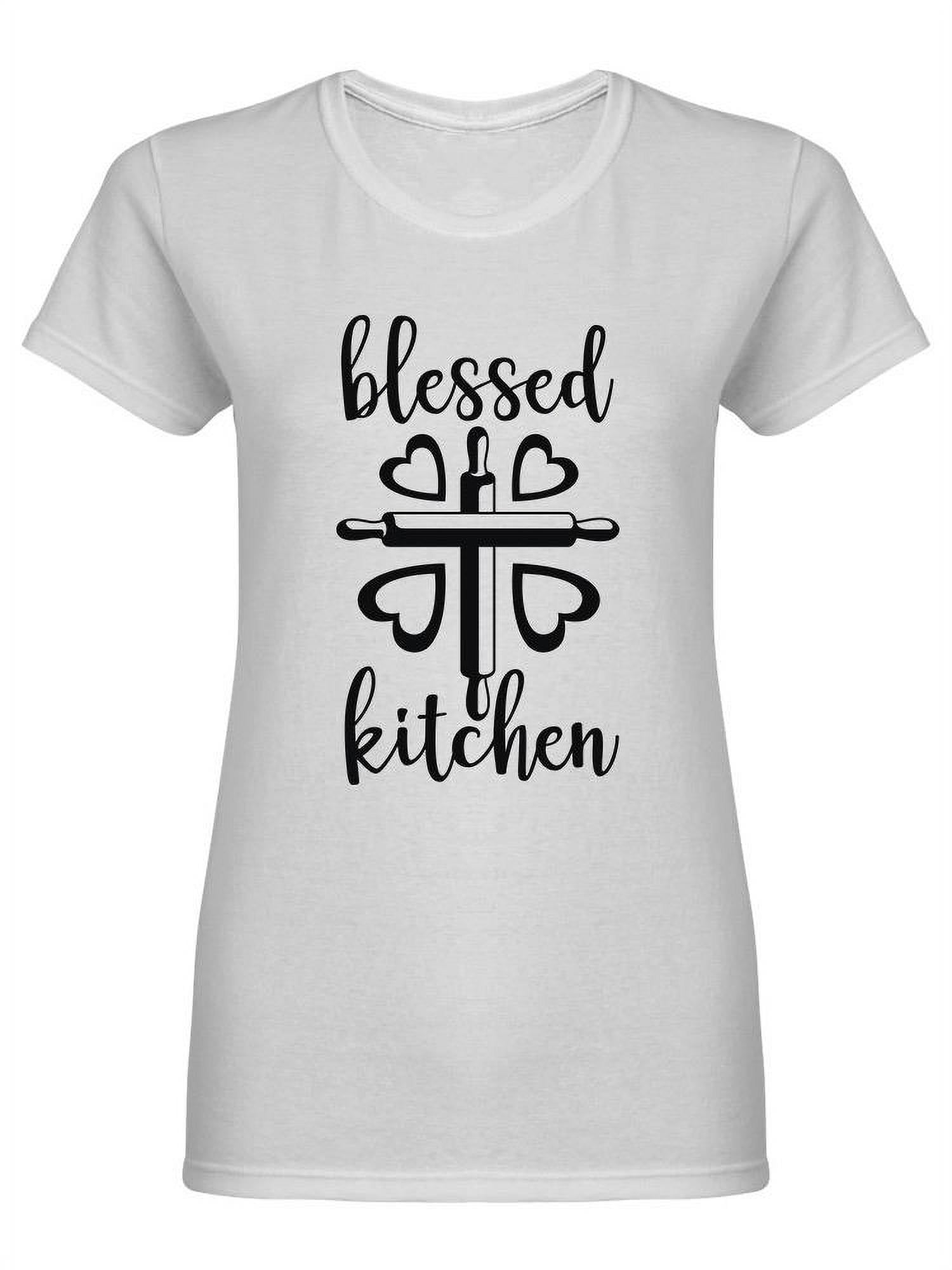 Blessed Kitchen Shaped T-Shirt Women -Image by Shutterstock, Female ...