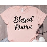 Blessed Mama TShirt Mom of Girls Mom Shirt Cute Mom Shirt Mom Blessed ...
