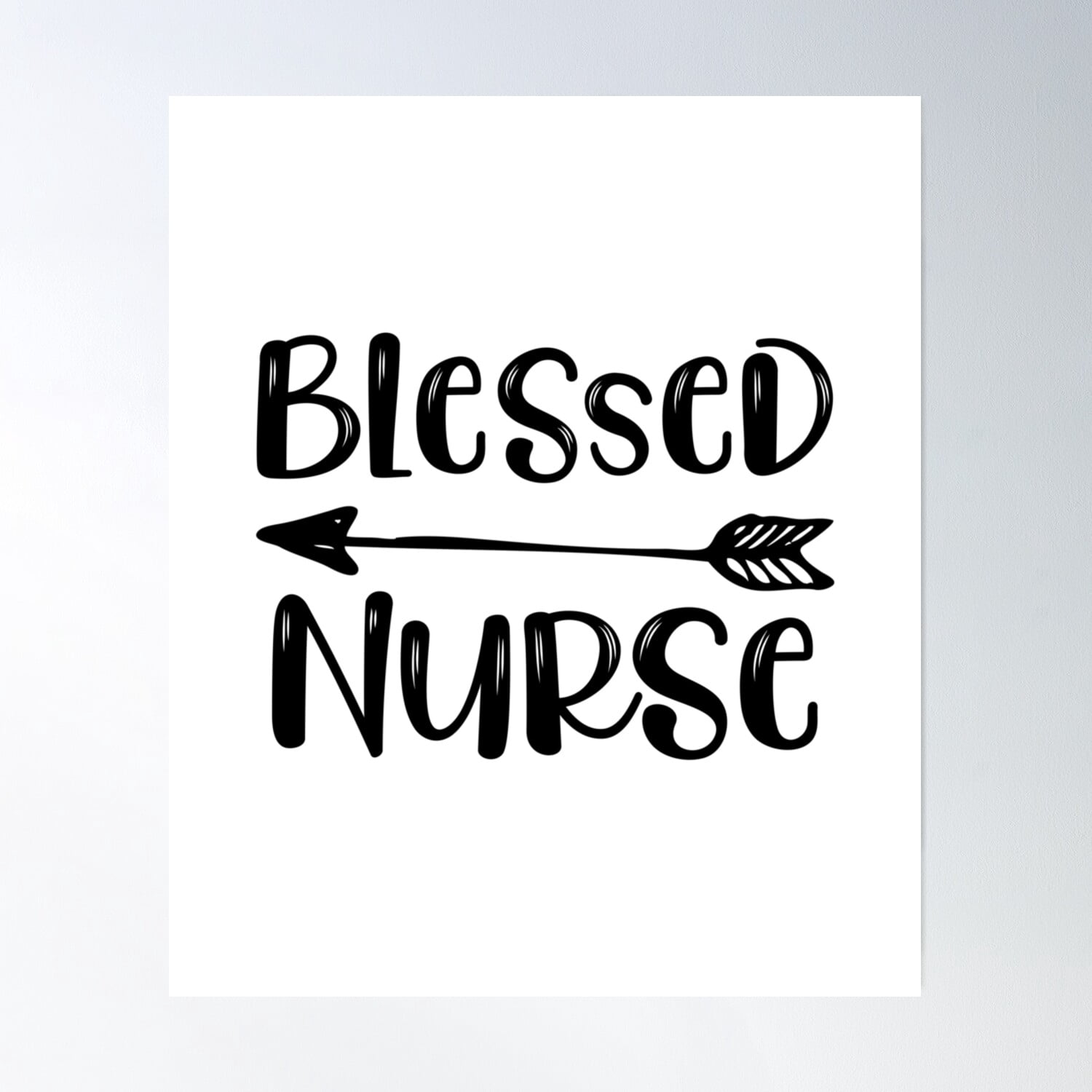 Blessed Nurse Quote Arrow Cute Love Nursing Career Saying Poster Wall ...