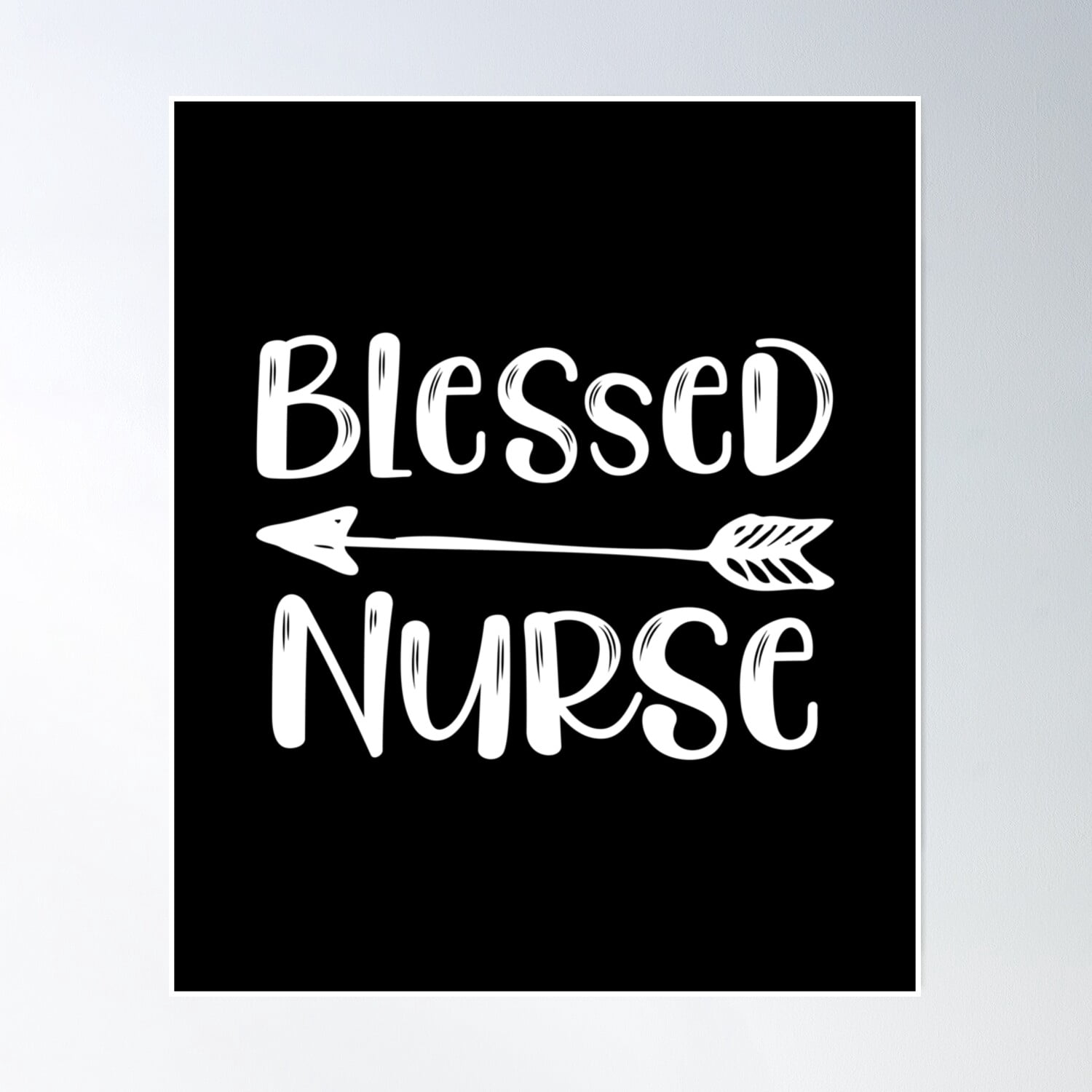 Blessed Nurse Quote Arrow Cute Love Nursing Career Saying Poster Wall ...