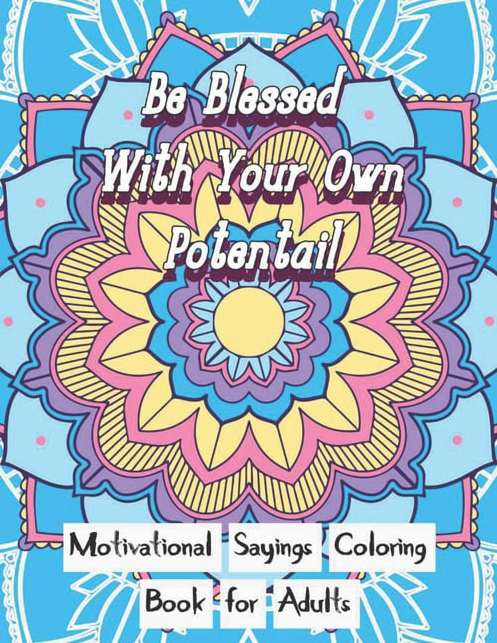 Be Blessed With Your Own Potential: Motivational and inspirational ...