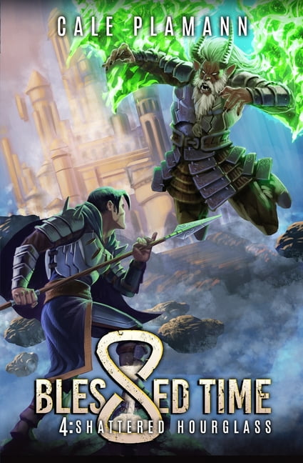Blessed Time 4: Shattered Hourglass: A LitRPG Adventure (Paperback) by Cale Plamann - Walmart.com
