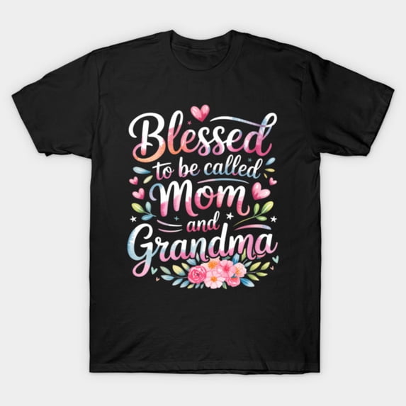Blessed To Be Called Mom And Grandma Floral Spring Botanical Design ...
