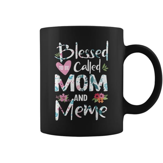 Blessed To Be Called Mom And Meme Flower Gifts Coffee Mugs - Walmart.com