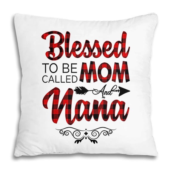 Blessed To Be Called Mom And Nana Mothers Day Pillow - Walmart.com