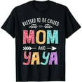 Blessed To Be Called Mom and Yaya Funny Grandma Mothers Day Funny ...