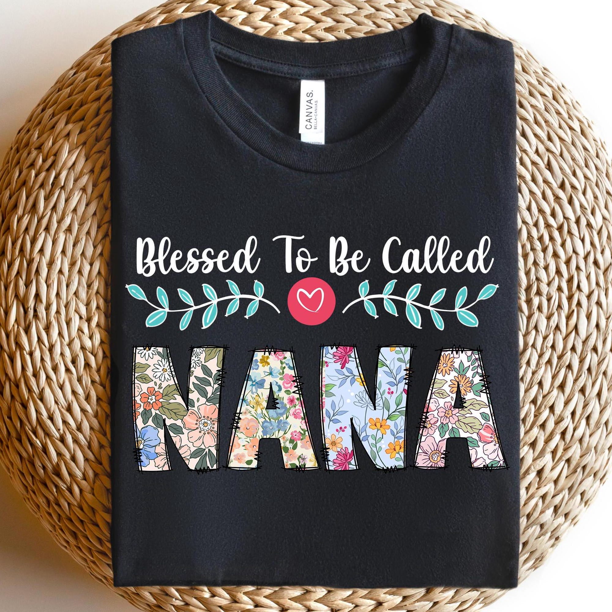 Blessed To Be Called Nana Shirt Cute Nana Tshirt Grandma Shirt Grandma ...