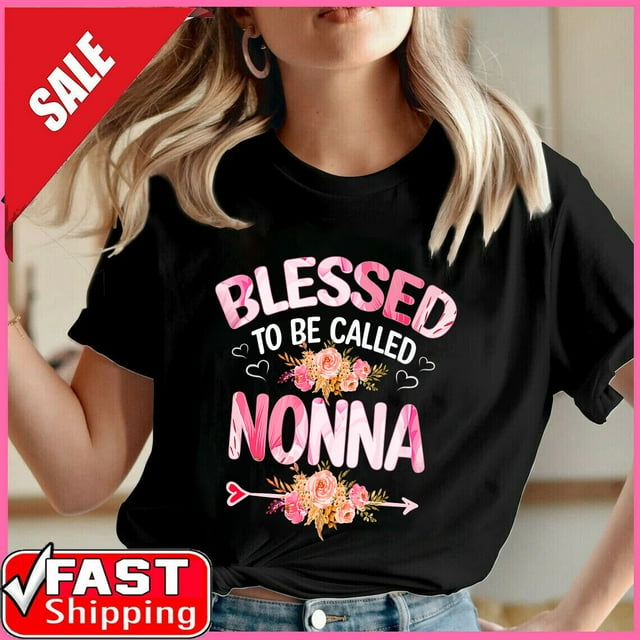 Blessed To Be Called Nonna Mother's Day Mom Grandma Shirt - Walmart.com