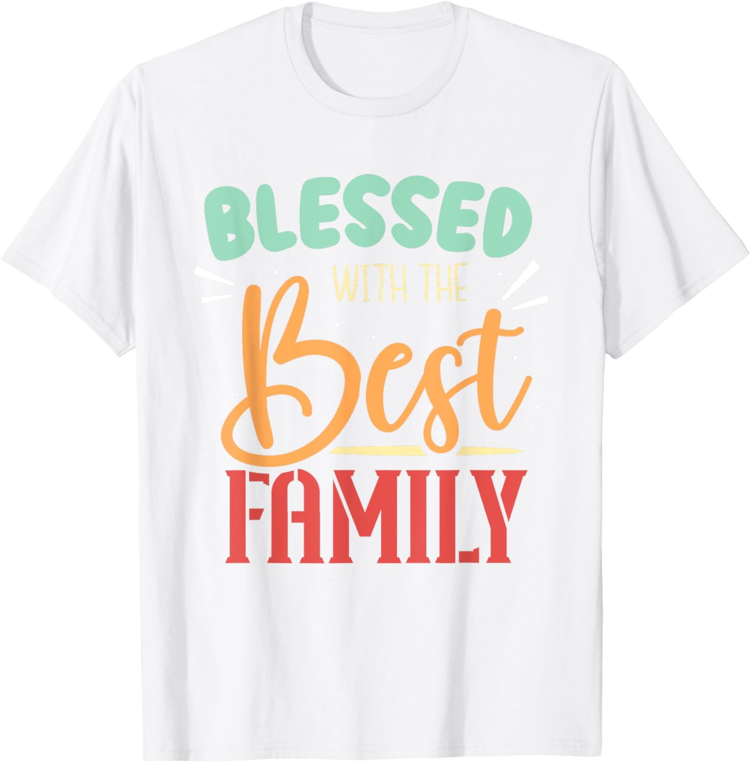 Blessed With The Best Family Reunion Families Family T-Shirt - Walmart.com