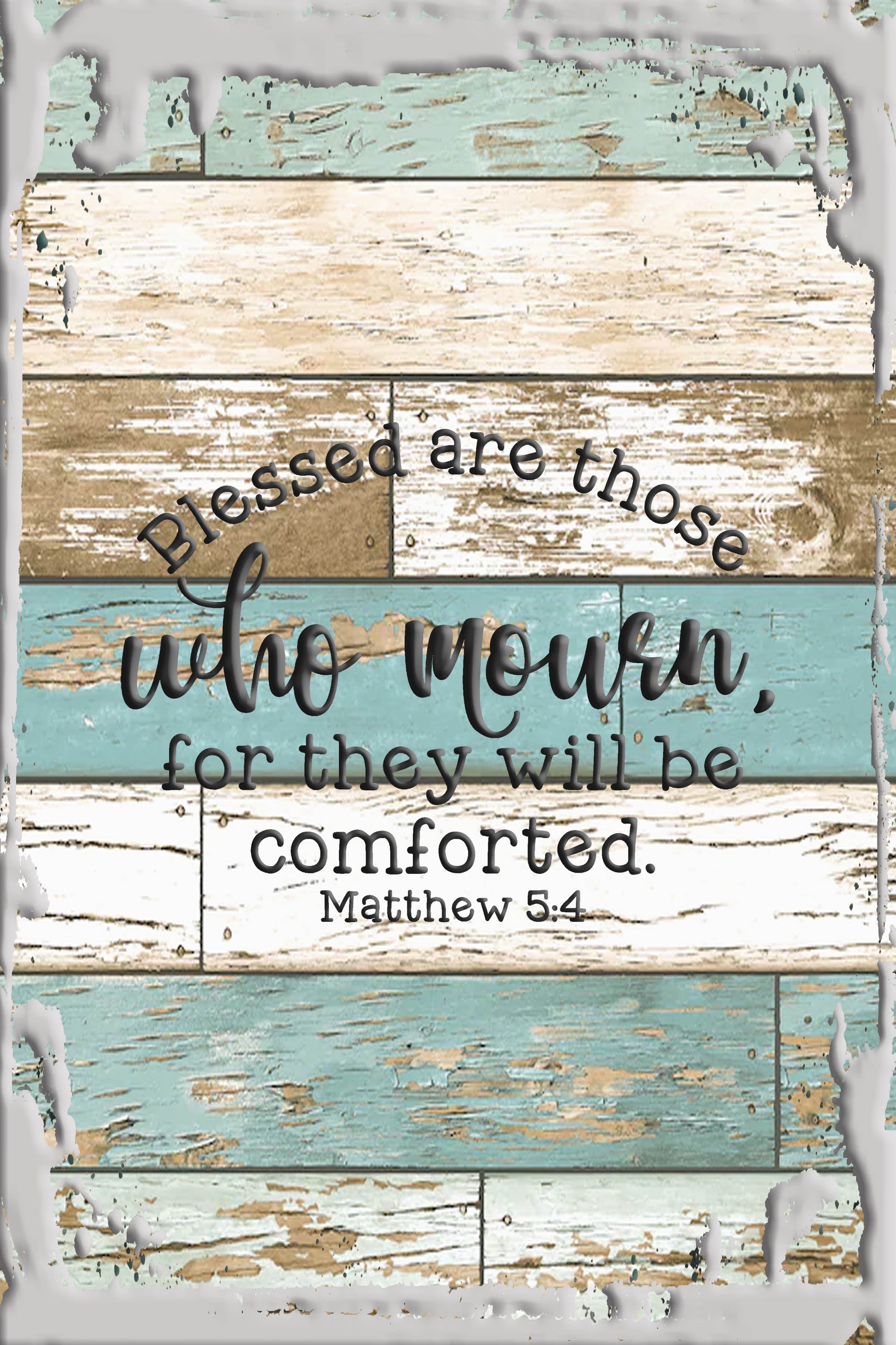 Blessed are those who mournâ€¦ comforted Matthew bible verse White Wall ...