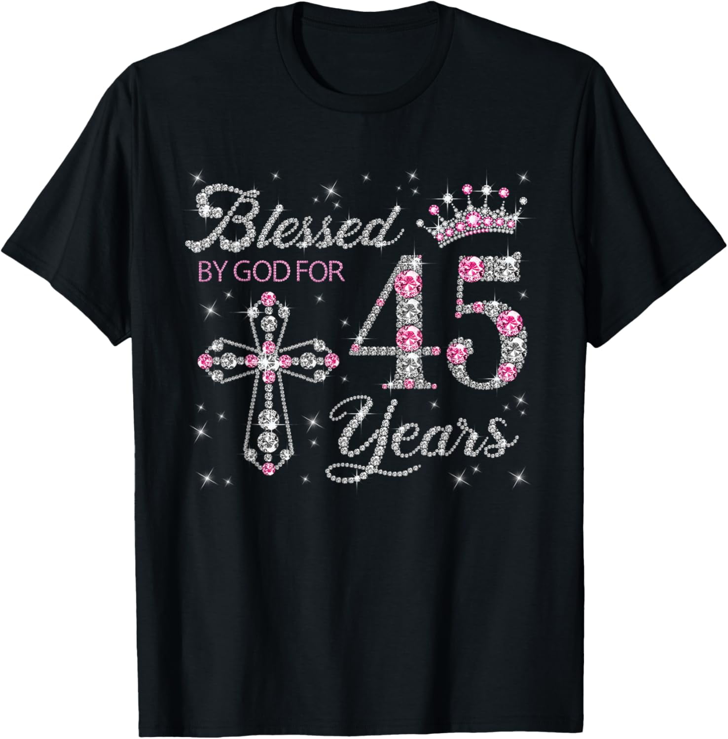 Blessed by God For 45 Years Old 45th Birthday Gift For Women T-Shirt ...