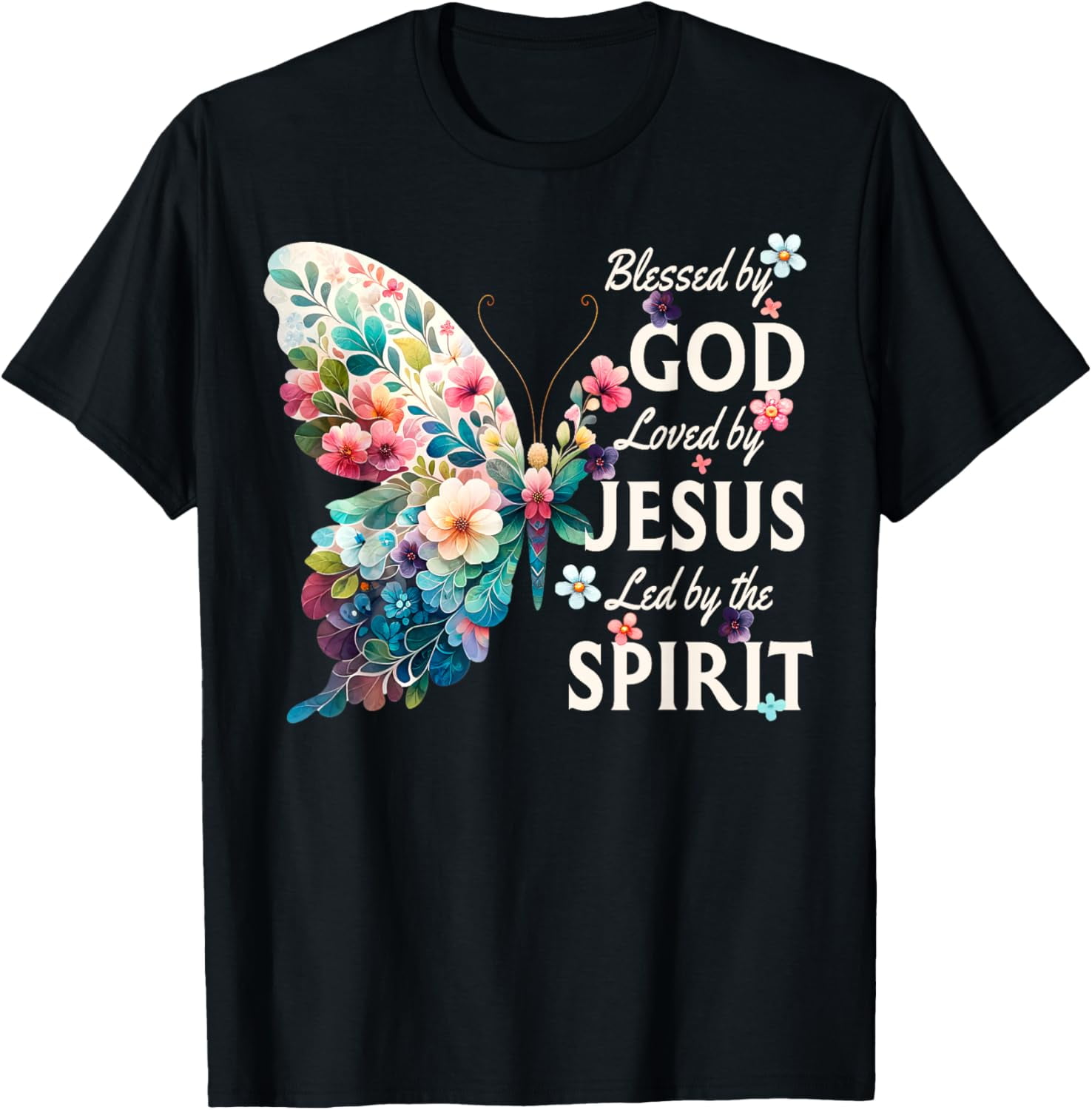 Blessed by God Loved by Jesus Floral Butterfly Christian T-Shirt ...