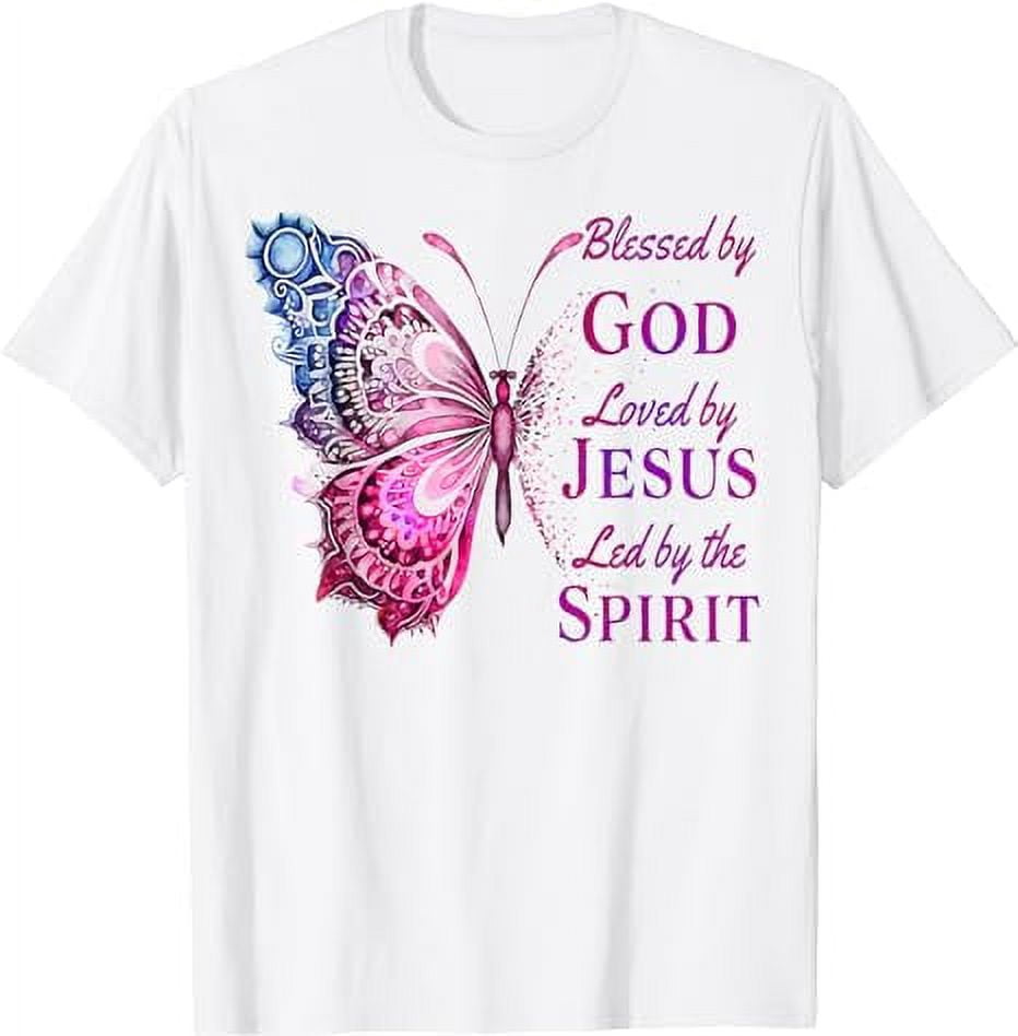 Blessed by God Loved by Jesus Pink Butterfly Christian T-Shirt ...