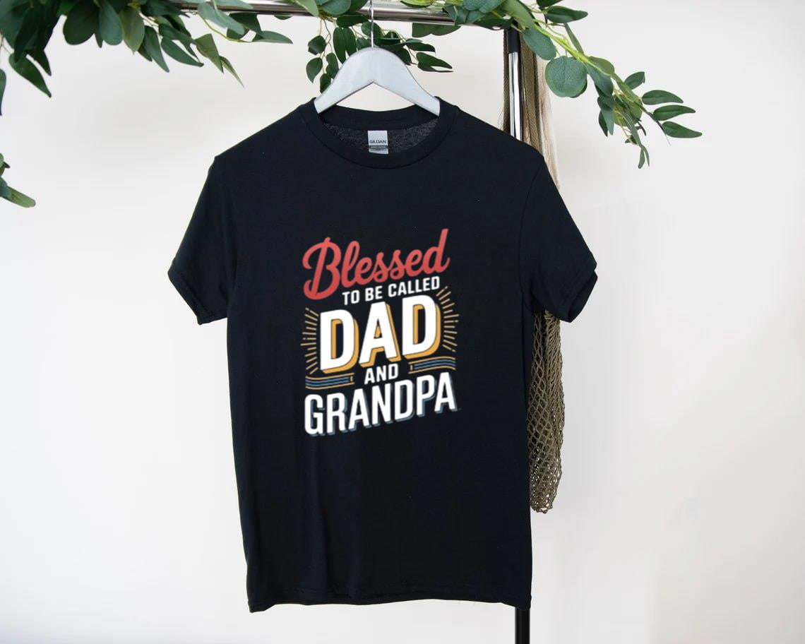 Blessed to Be Called Dad and Grandpa Father Grandfather Family Gift T ...