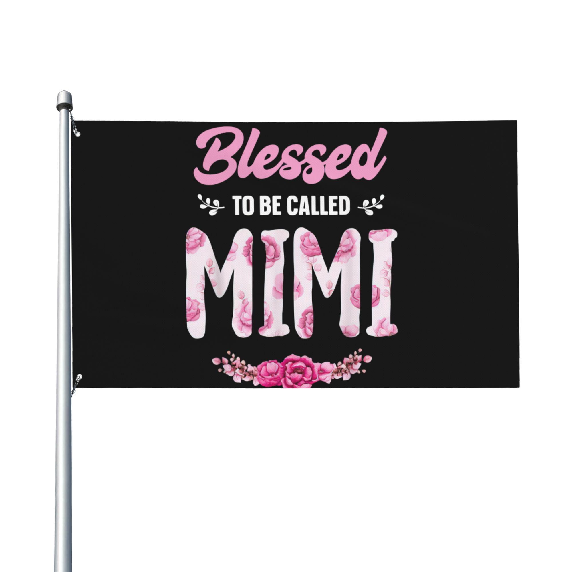 Blessed to Be Called Mimi Flag Built For Outdoor Use America Banner ...