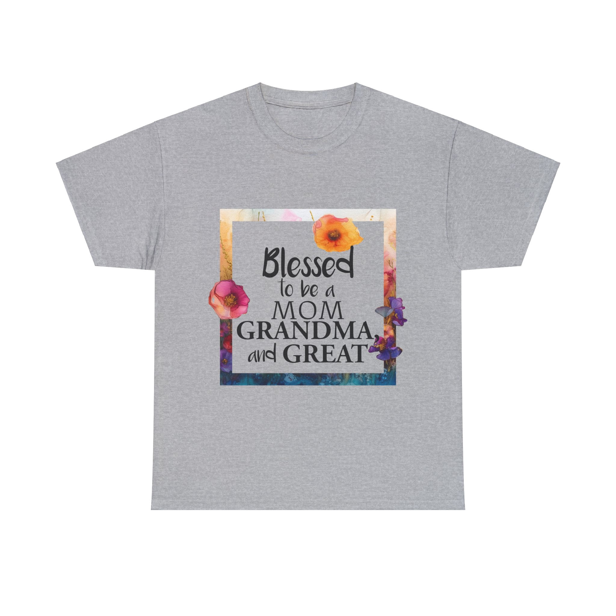 Blessed to Be a Mom, Grandma, and Great Grandma Flowers Shirt ID-0313 ...