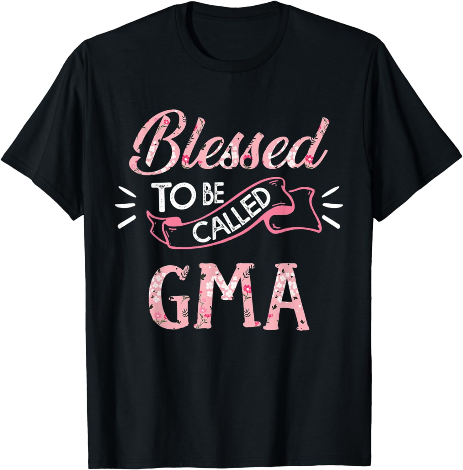 Blessed to be called Gma Shirt T-Shirt - Walmart.com
