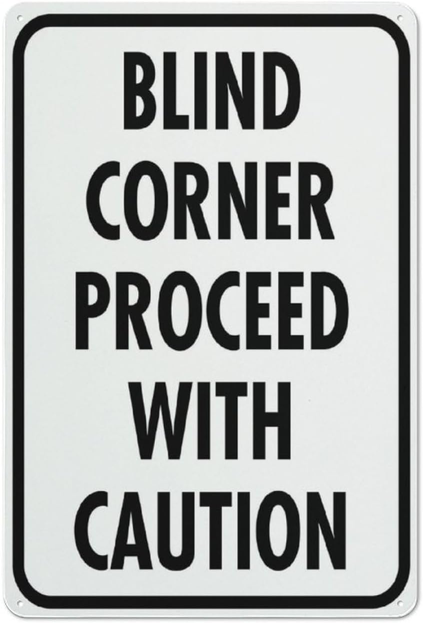 Blind Corner Proceed With Caution Sign 8X12 in Rust Free Aluminum Signs ...