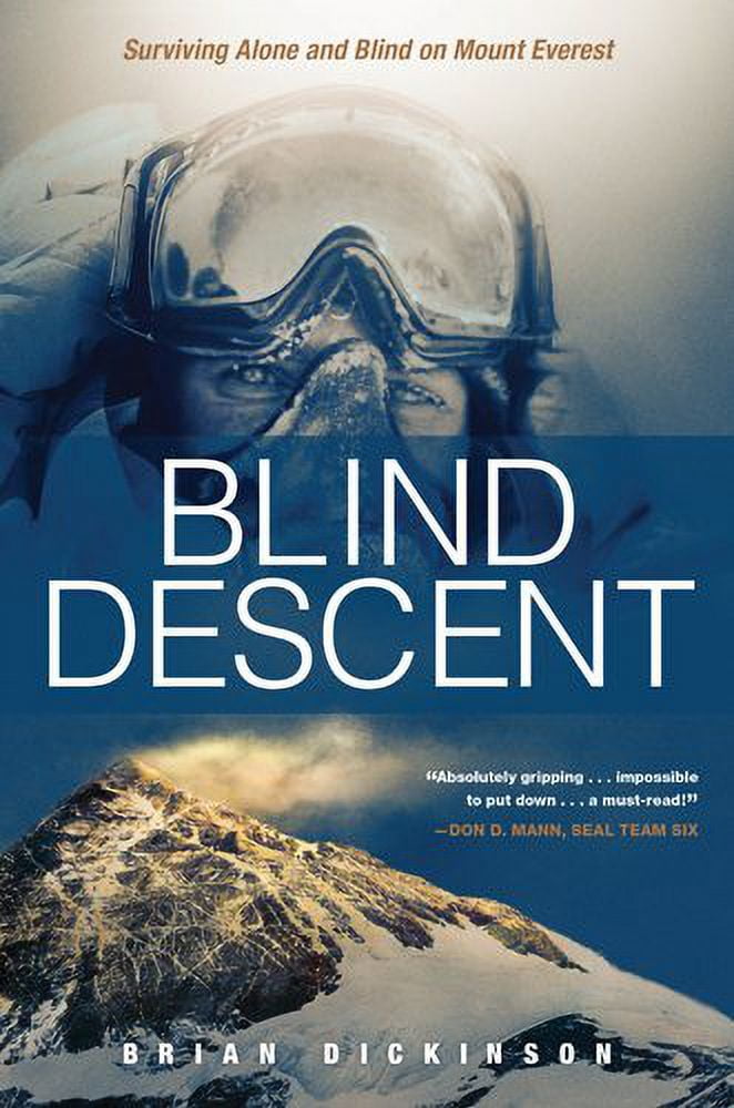 Pre-Owned Blind Descent: Surviving Alone and Blind on Mount Everest ...