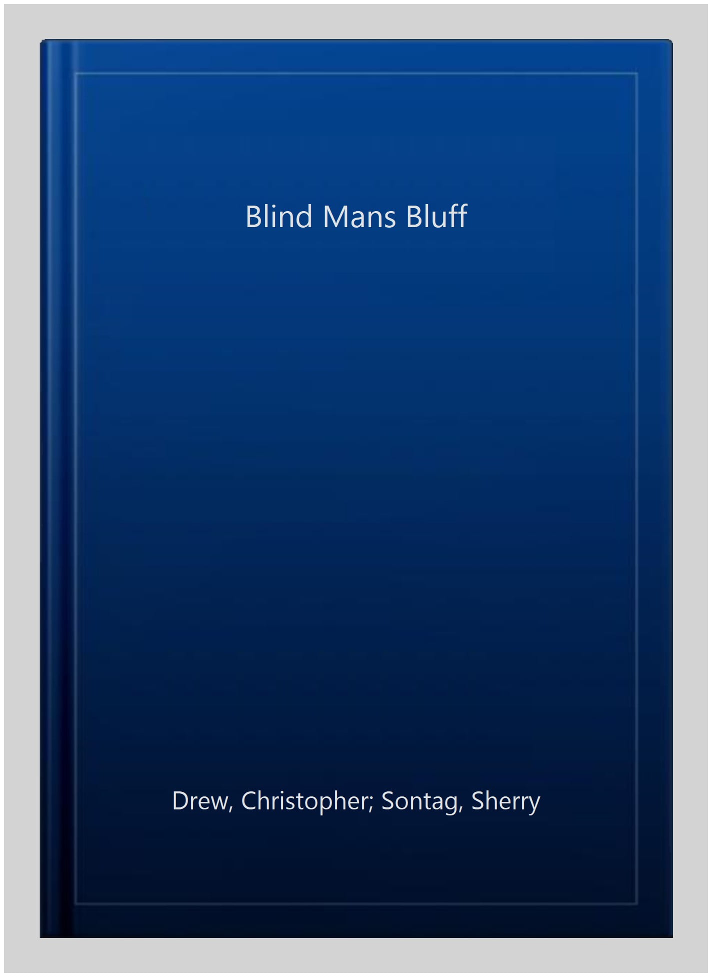 Blind Mans Bluff Christopher Drew,Sherry Sontag (Paperback) - Walmart.com